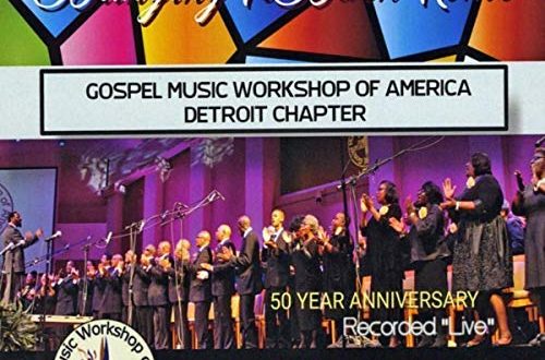 Gospel Music Workshop of America Detroit Chapter - Bringing It Back ... Gospel Music Workshop of America Detroit Chapter - Bringing It Back ...