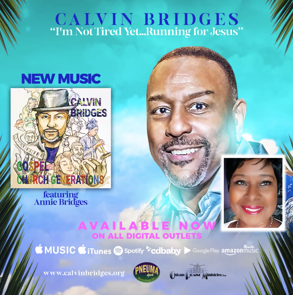 “I’m Not Tired Yet…Running for Jesus” – Calvin Bridges ft. Ann Bridges – Journal of Gospel Music
